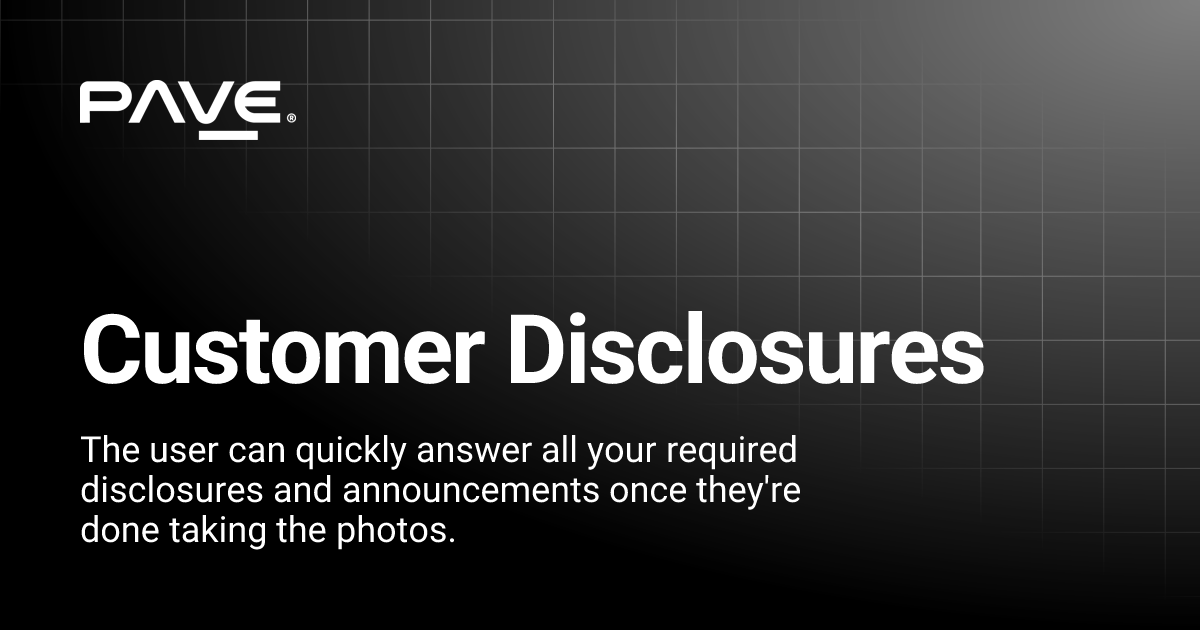 Customer Disclosures | PAVE Inspect for Dealers